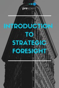 Strategic Foresight Tools – Prescient